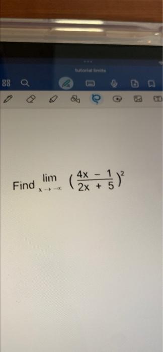 Solved a Q Find be tutorial limits & WWW 4x lim (4 X = 1 1 5 | Chegg.com