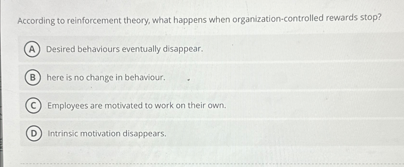 Solved According to reinforcement theory, what happens when | Chegg.com