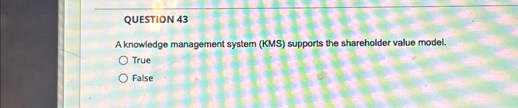 Solved QUESTION 43A knowledge management system (KMS) | Chegg.com