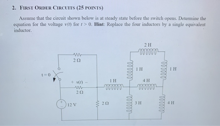 Solved 2. FIRST ORDER CIRCUITS (25 POINTS) Assume that the | Chegg.com