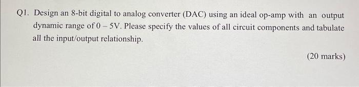 Solved 21. Design an 8-bit digital to analog converter (DAC) | Chegg.com