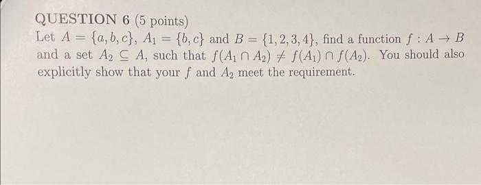Solved QUESTION 6 (5 points) Let A={a,b,c},A1={b,c} and | Chegg.com