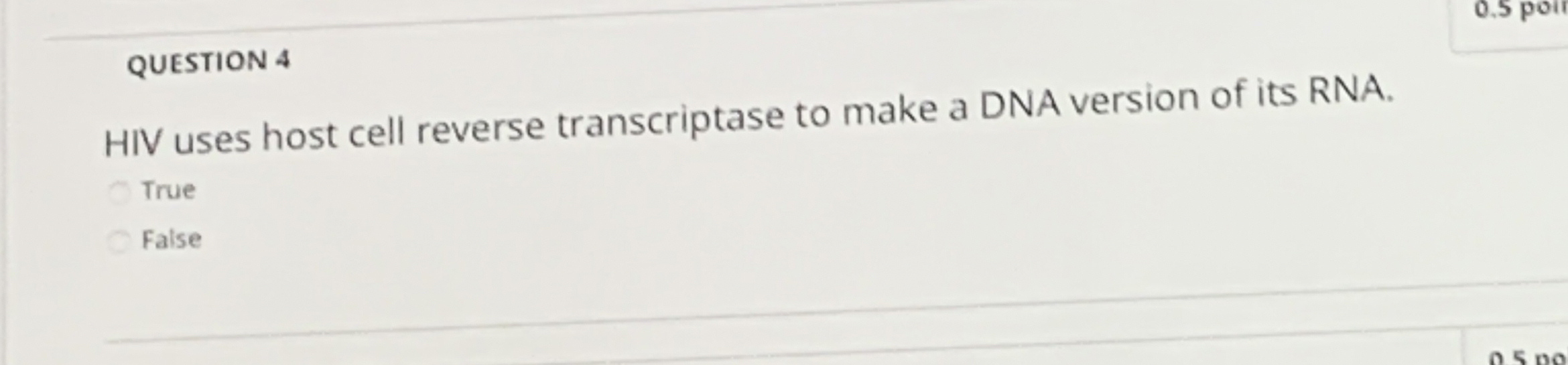 Solved QUESTION 4HIV uses host cell reverse transcriptase to | Chegg.com