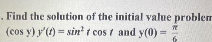 Solved Find the solution of the initial value problen | Chegg.com