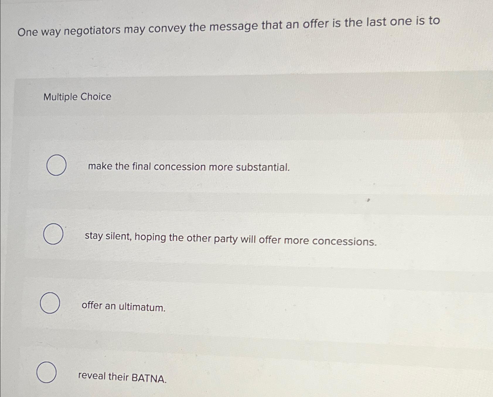 Solved One way negotiators may convey the message that an | Chegg.com