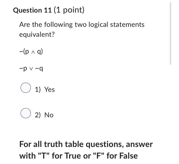 Solved Question 14 (1 point) Complete the following Truth | Chegg.com
