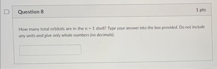 Solved D 1 pts Question 8 How many total orbitals are in the | Chegg.com Solved D 1 pts Question 8 How many total orbitals are in the | Chegg.com