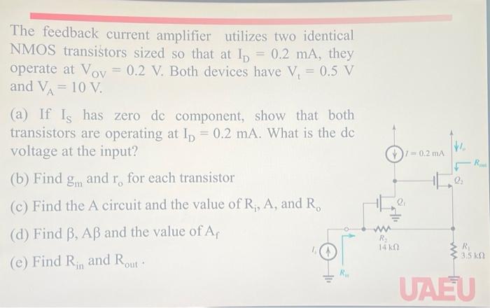 Solved The feedback current amplifier utilizes two identical | Chegg.com