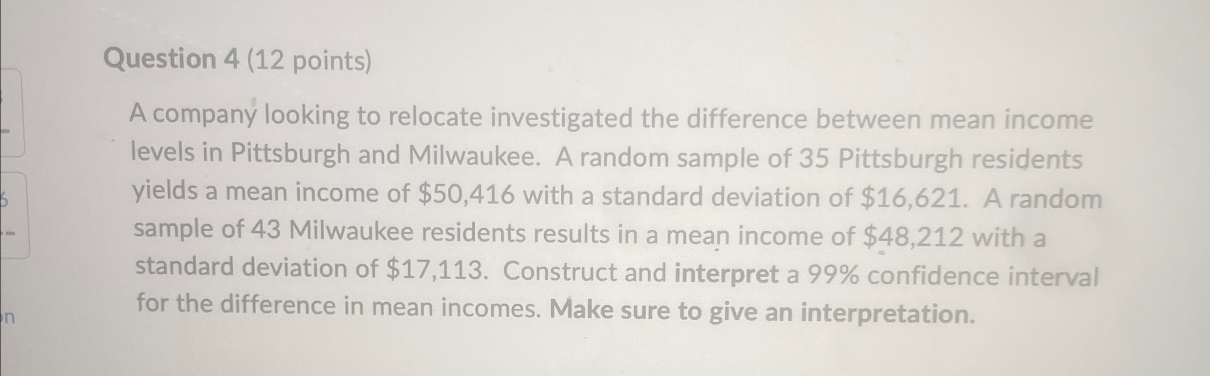 Solved Question 4 (12 ﻿points)A company looking to relocate | Chegg.com