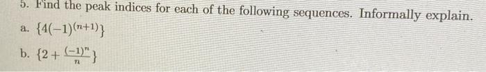 Solved 5. Find the peak indices for each of the following | Chegg.com