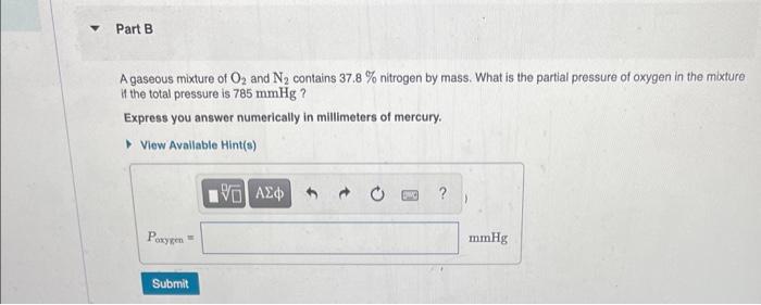 Solved A gaseous mixture of O2 and N2 contains 37.8% | Chegg.com