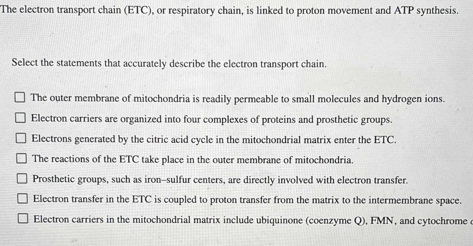 Solved The electron transport chain (ETC), ﻿or respiratory | Chegg.com