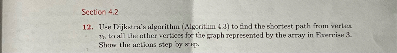 Solved Section 4.212. ﻿Use Dijkstra's algorithm (Algorithm | Chegg.com