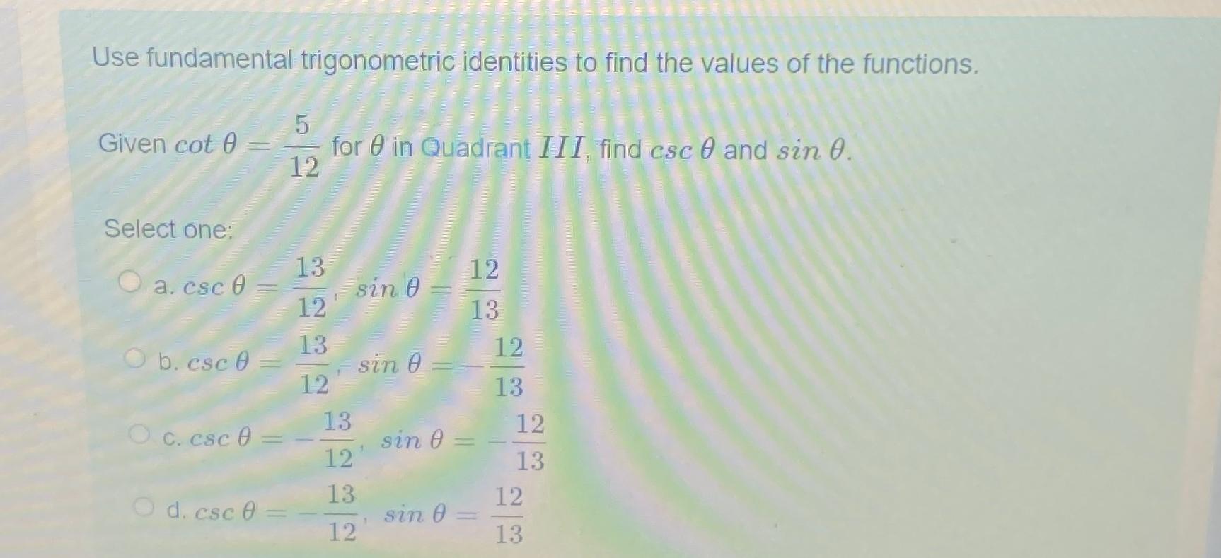 Solved Use fundamental trigonometric identities to find the | Chegg.com