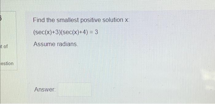 Solved Find the smallest positive solution x. | Chegg.com
