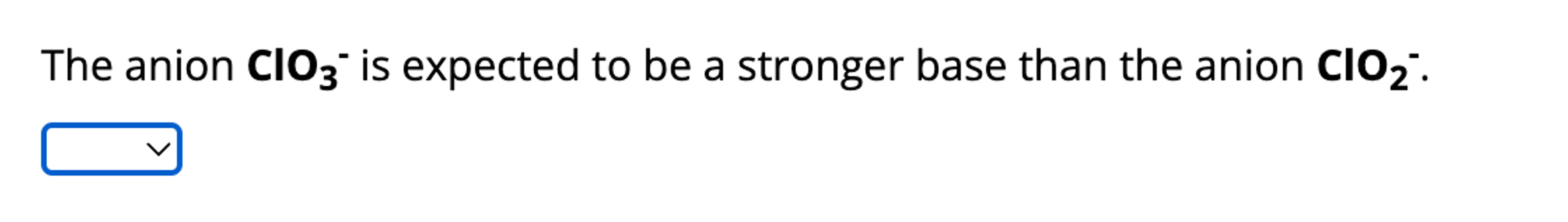 Solved The anion ClO3-is expected to be a stronger base than | Chegg.com