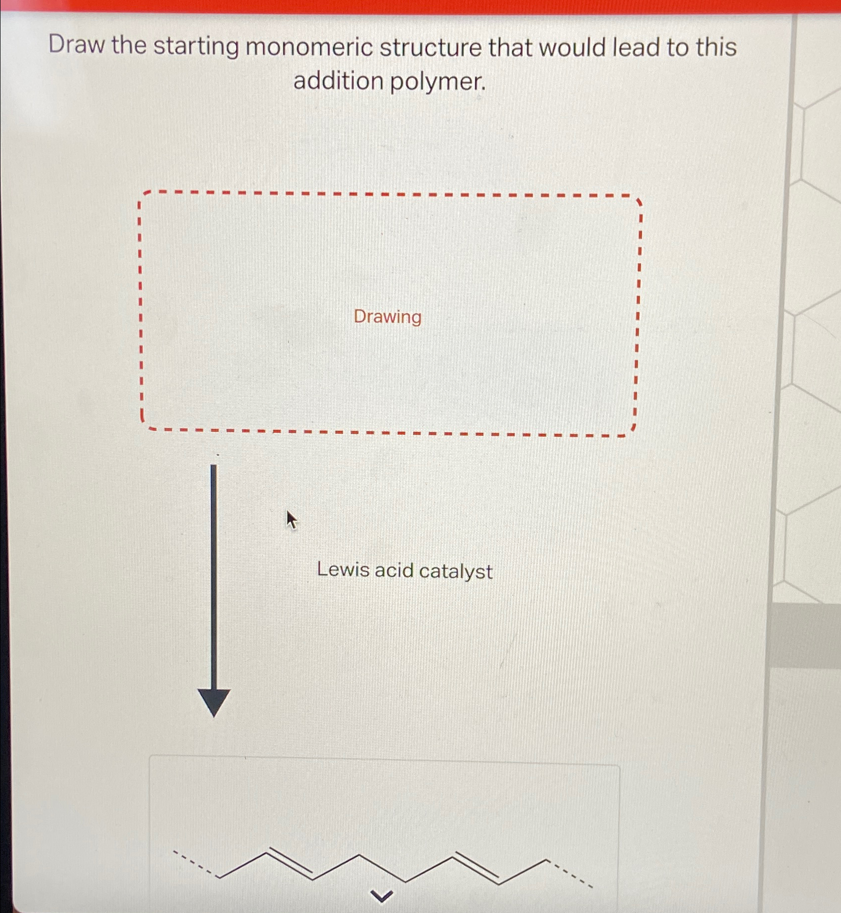 Solved Draw the starting monomeric structure that would lead | Chegg.com