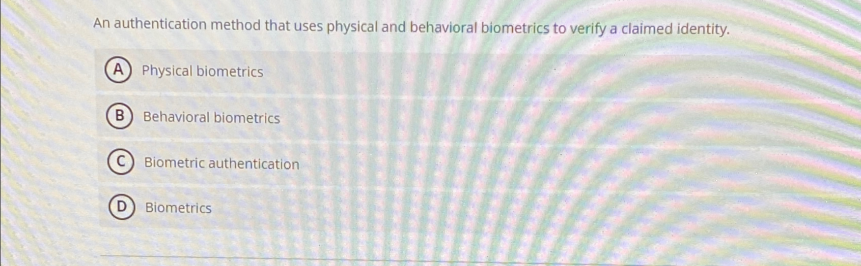 Solved An authentication method that uses physical and | Chegg.com