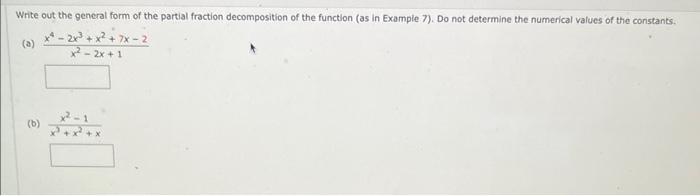 Solved Write Out The General Form Of The Partial Fraction