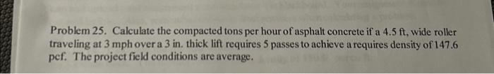 Solved Problem 25. Calculate the compacted tons per hour of | Chegg.com