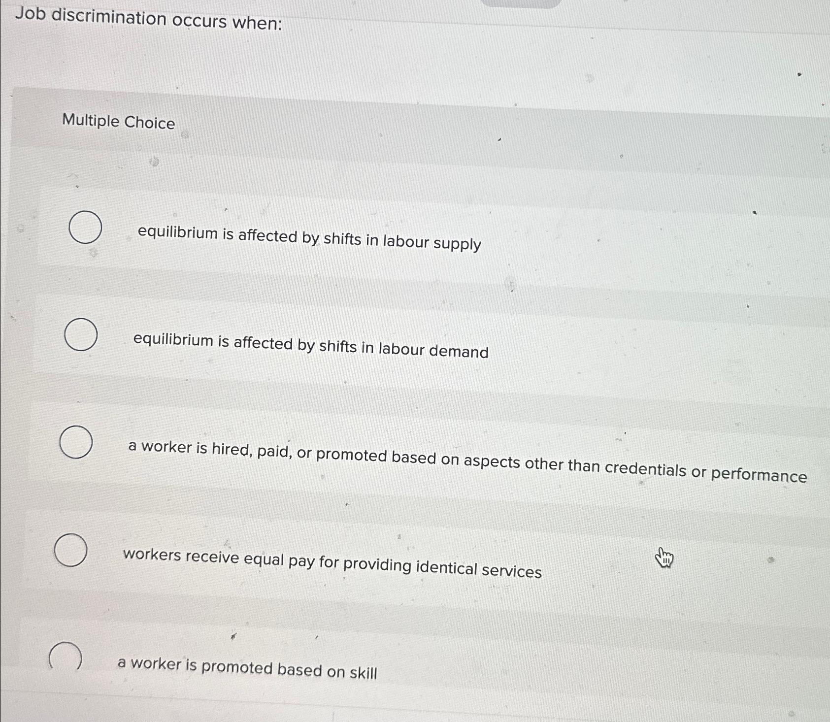 Solved Job discrimination occurs when:Multiple | Chegg.com