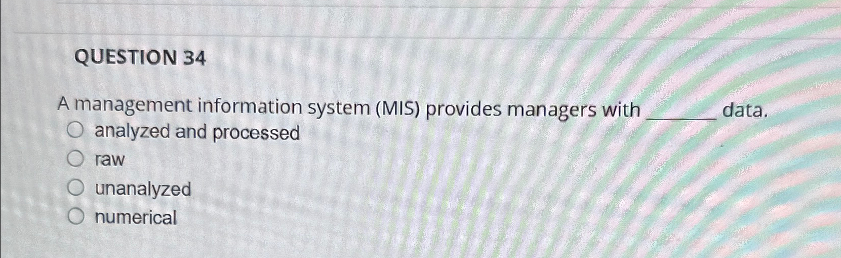 Solved QUESTION 34A management information system (MIS) | Chegg.com