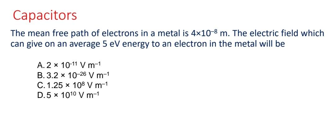 Solved The mean free path of electrons in a metal is 4×10−8 | Chegg.com