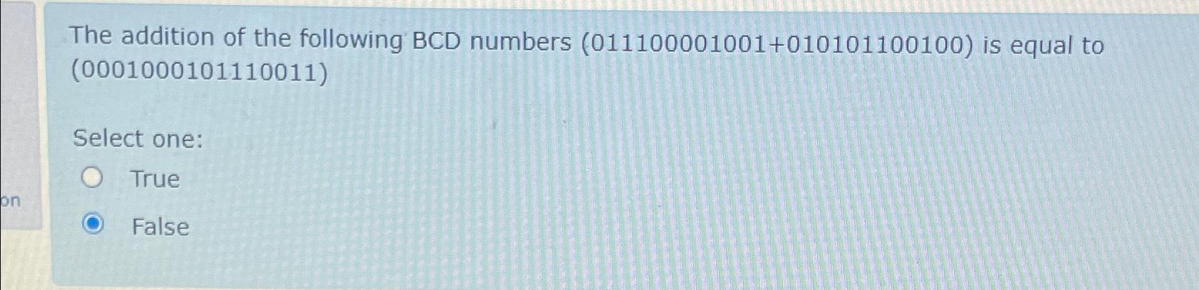 Solved The addition of the following BCD numbers | Chegg.com
