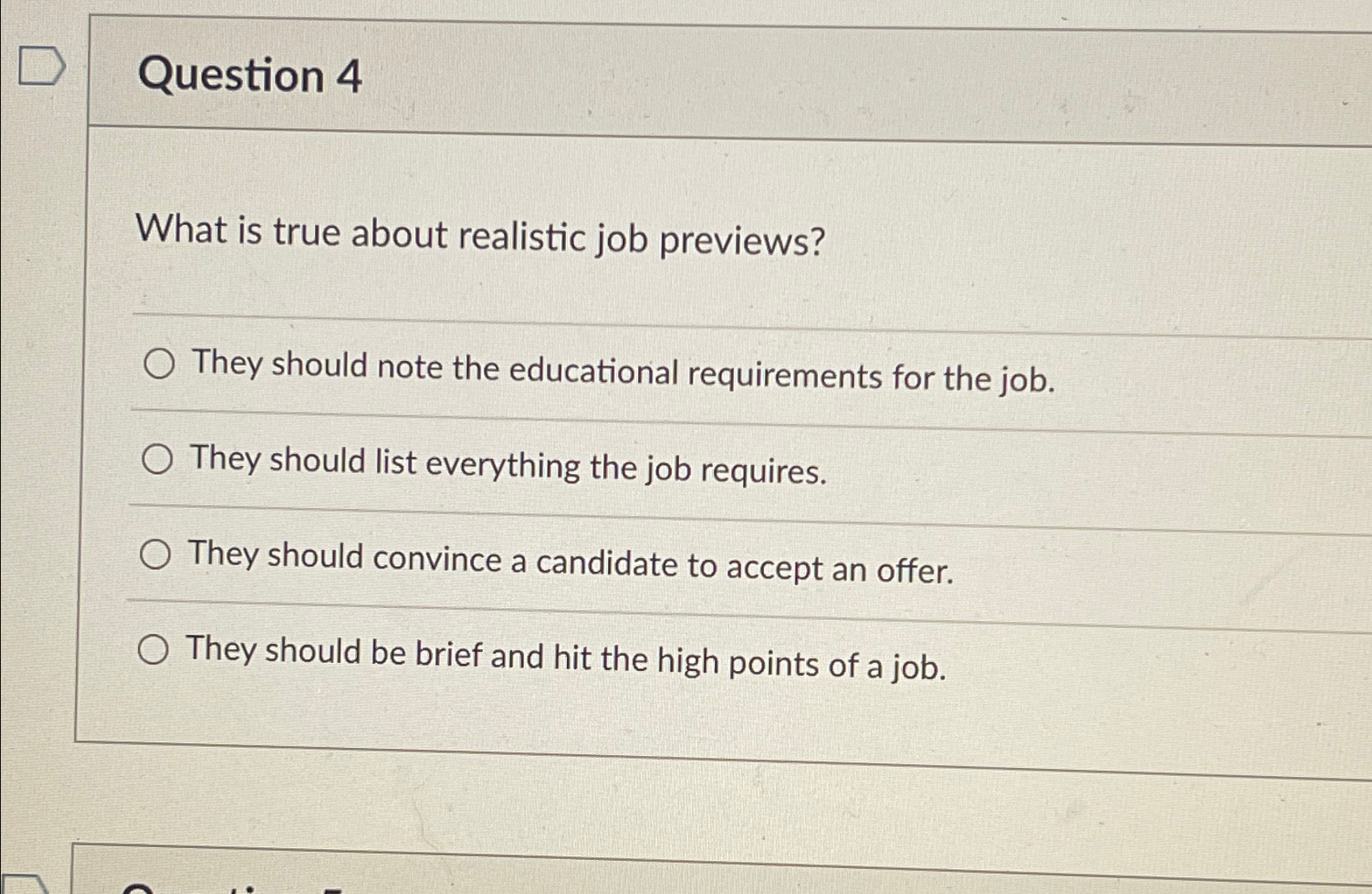 Solved Question 4What is true about realistic job | Chegg.com