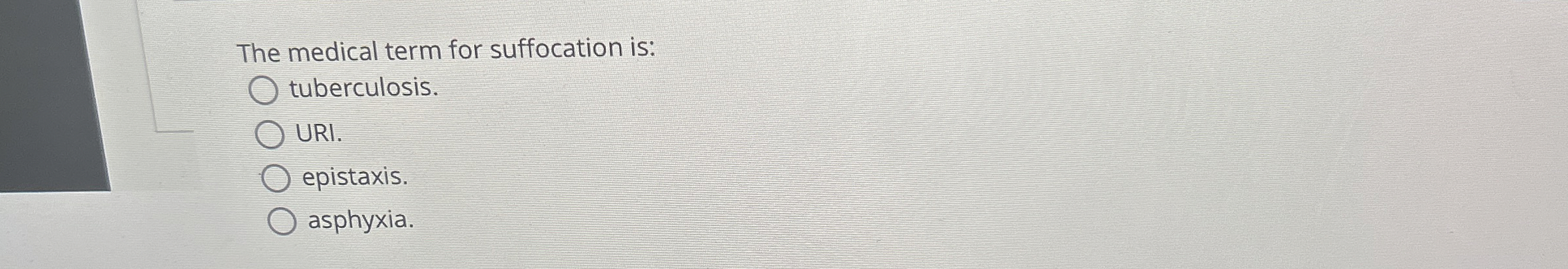 Solved The medical term for suffocation | Chegg.com