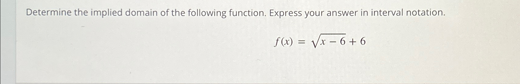 Solved Determine the implied domain of the following | Chegg.com