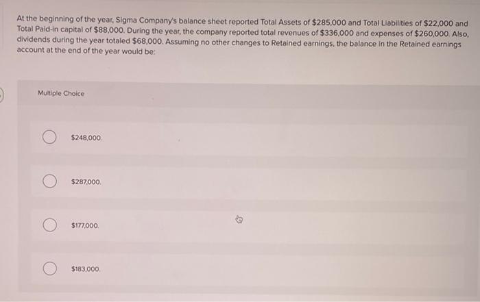 Solved At the beginning of the year, Sigma Company's balance | Chegg.com