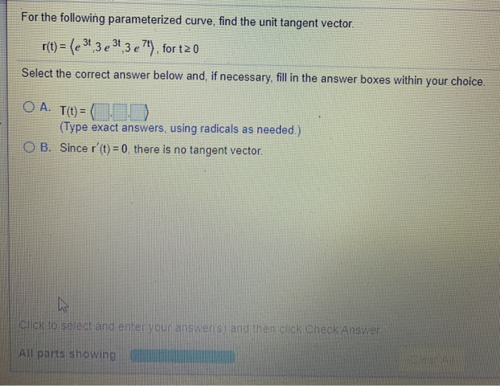 Solved For the following parameterized curve, find the unit | Chegg.com
