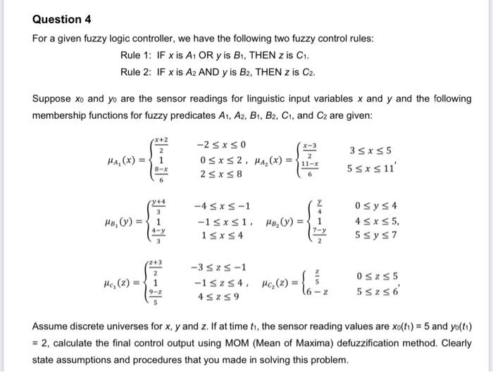 Solved Question 4 For a given fuzzy logic controller, we | Chegg.com