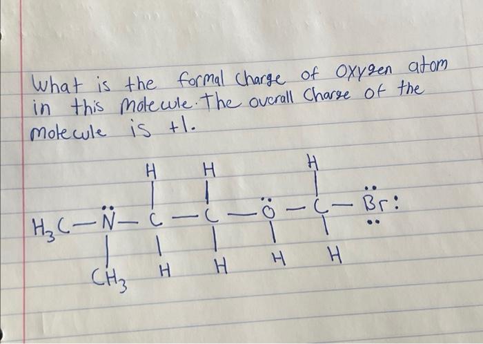 Solved What is the formal charge of oxygen atom in this | Chegg.com