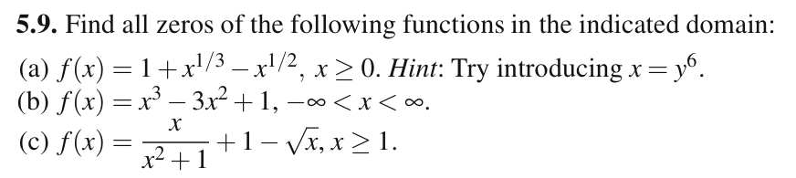 Solved 5.9. ﻿Find all zeros of the following functions in | Chegg.com