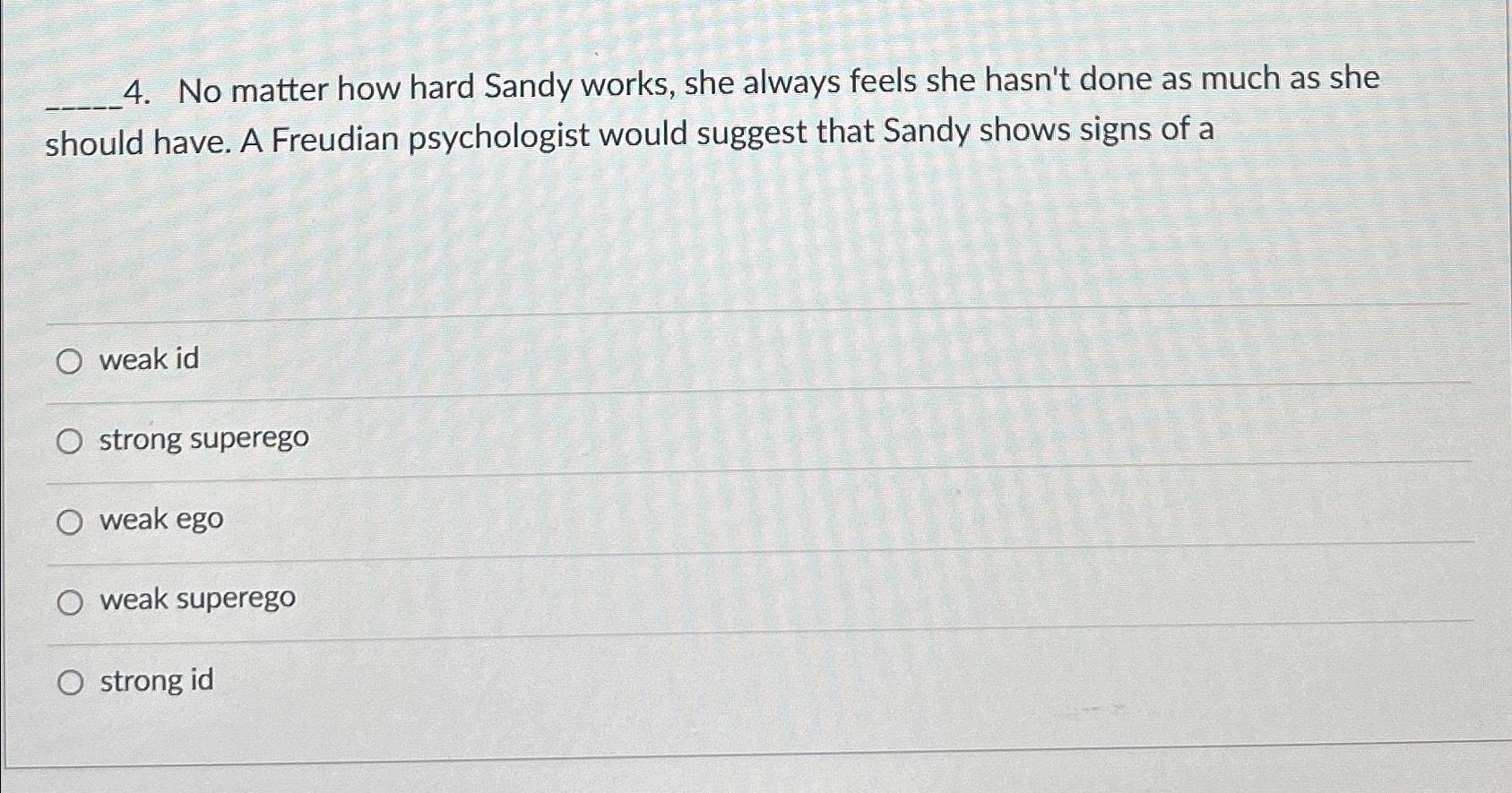 Solved No matter how hard Sandy works, she always feels she | Chegg.com