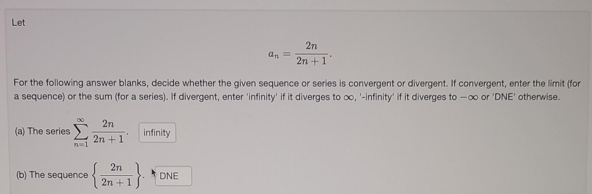 Solved an=2n+12n For the following answer blanks, decide | Chegg.com