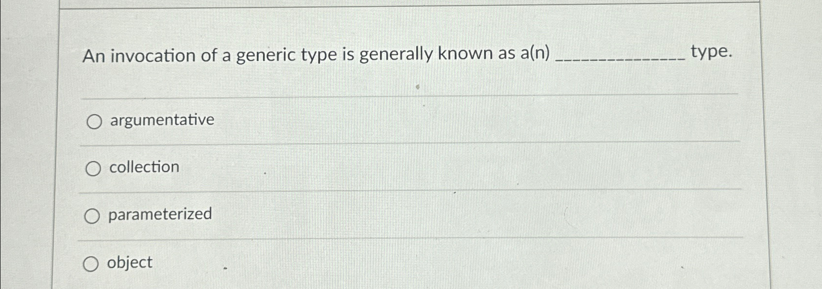 Solved An invocation of a generic type is generally known as | Chegg.com