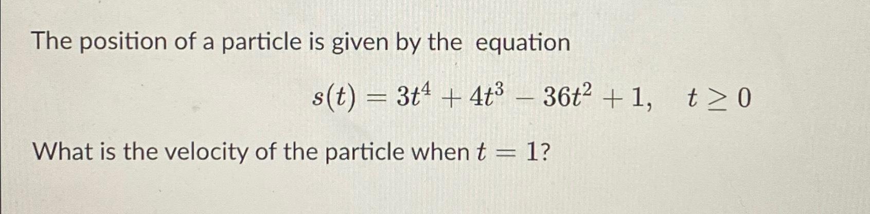 Solved The position of a particle is given by the | Chegg.com