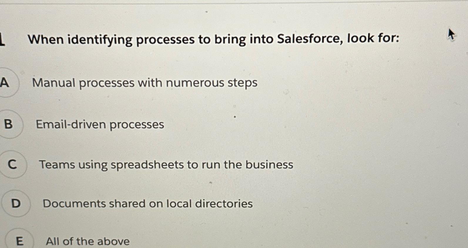 Solved When identifying processes to bring into Salesforce, | Chegg.com