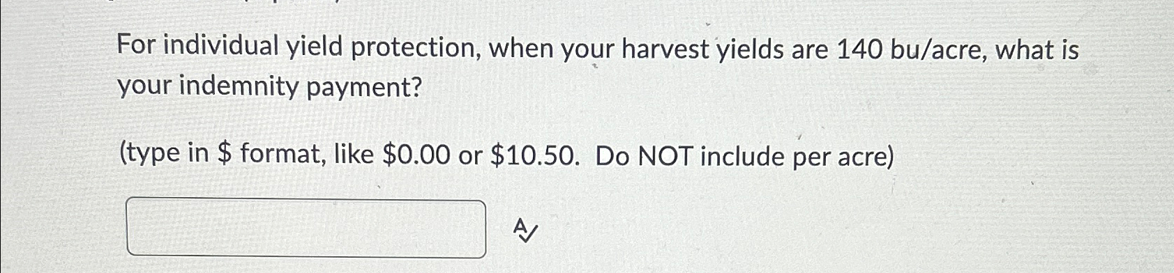 Solved For individual yield protection, when your harvest | Chegg.com