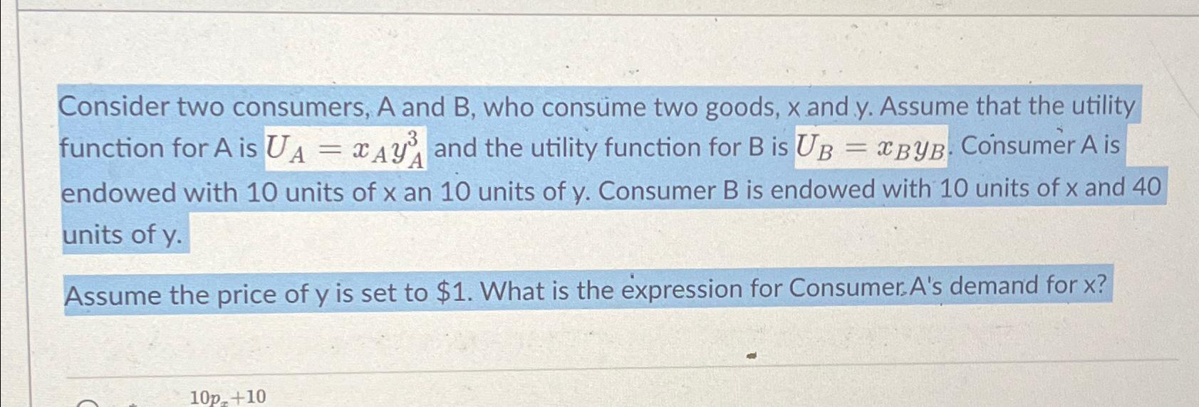 Solved Consider two consumers, A and B, ﻿who consume two | Chegg.com