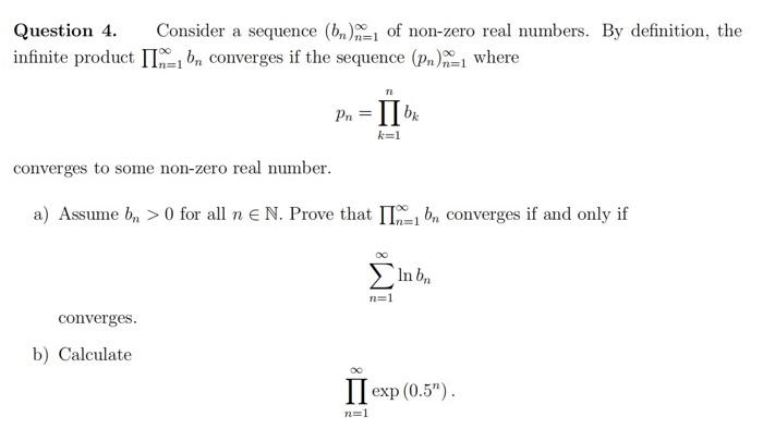 Solved Question 4. Consider a sequence (bn)n=1∞ of non-zero | Chegg.com