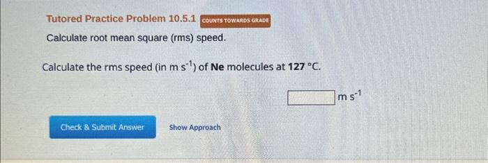 Solved Tutored Practice Problem 10.5.1 Calculate root mean | Chegg.com