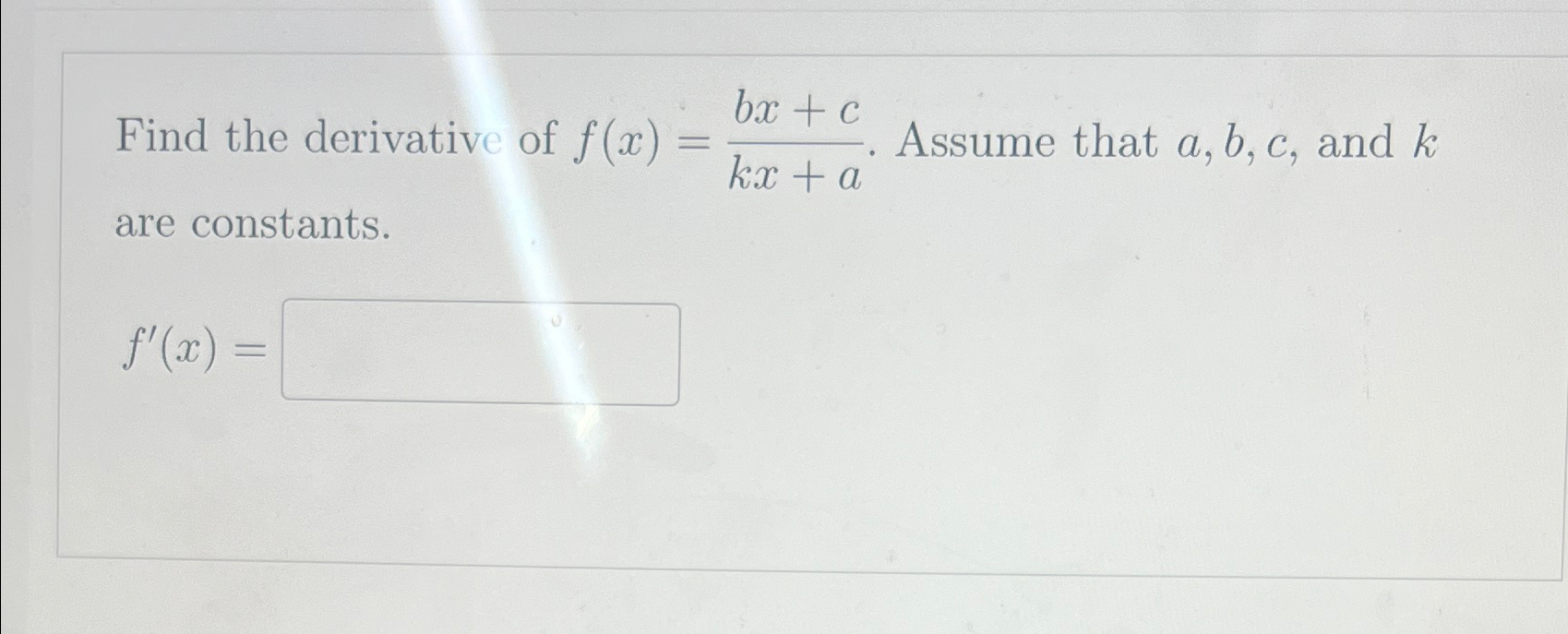 Solved Find The Derivative Of F X Bx Ckx A ﻿assume That