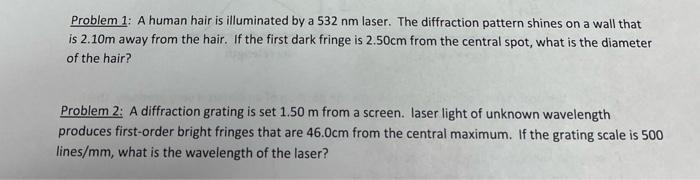 Solved Problem 1: A human hair is illuminated by a 532 nm | Chegg.com