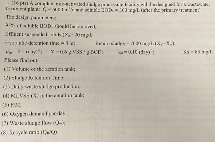 5. (16 pts) A complete mix-activated sludge | Chegg.com