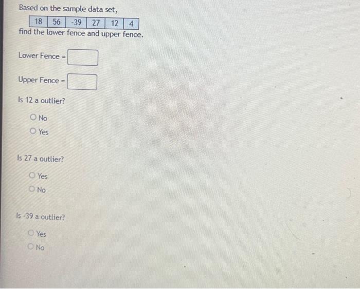 Solved Based on the sample data set, find the lower fence | Chegg.com