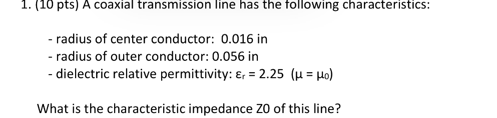 Solved (10 ﻿pts) ﻿A coaxial transmission line has the | Chegg.com